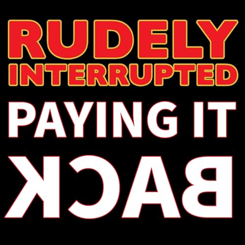 Amazon Music UnlimitedでRudely InterruptedのPaying It Backを