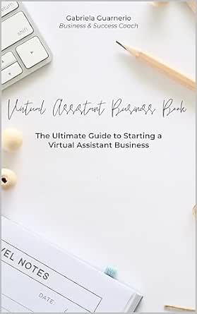 Amazon.com: Virtual Assistant Business Book: The Ultimate Guide to ...