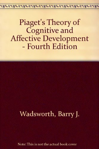 Piaget's Theory of Cognitive and Affective Development Fourth 4th ...
