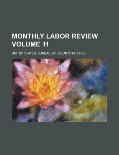Monthly Labor Review Volume 11 : Amazon.in: Books