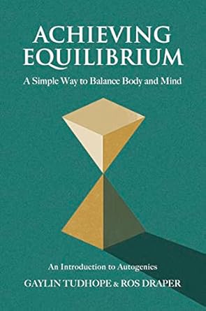 Achieving Equilibrium: A Simple Way to Balance Body and Mind (A Guide ...
