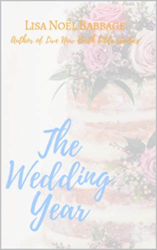 The Wedding Year - Kindle edition by Babbage, Lisa Noel. Health ...