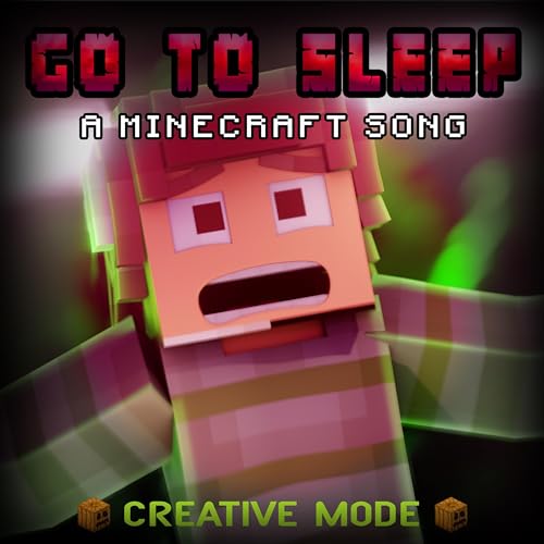 Go to Sleep: A Minecraft Song (Creative Mode) by Random Encounters on ...