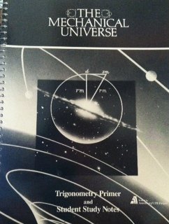 The Mechanical Universe: Trigonometry Primer and Student Study Notes ...