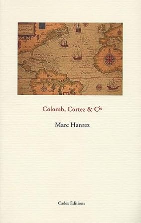 Colomb Cortez et compagnie: HANREZ, MARC: 9782913388499: Books - Amazon.ca