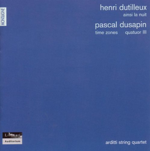 Henri Dutilleux, Pascal Dusapin, Arditti String Quartet - Dutilleux ...
