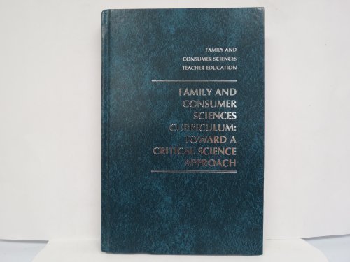 Family and Consumer Sciences Curriculum: Toward a Critical Science ...
