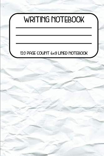 Writing Notebook 120 Page Count 6x9 Lined Notebook: Writing Journal For ...