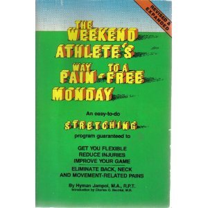 The Weekend Athlete's Way To A Pain-Free Monday: Hyman Jampol: Amazon ...