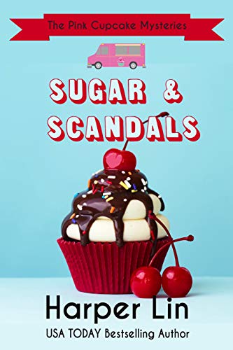 Sugar and Scandals (The Pink Cupcake Mysteries Book 8) - Kindle edition ...