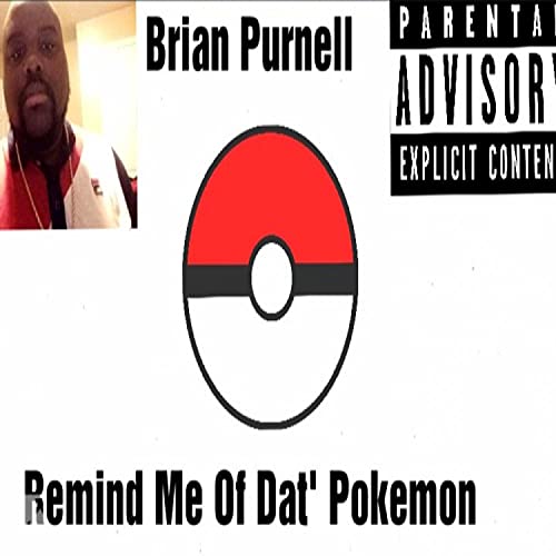 Remind Me Of Dat'Pokemon de Brian Purnell en Amazon Music Unlimited