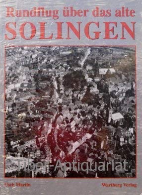 Rundflug über das alte Solingen: Historische Luftbilder : Martin ...