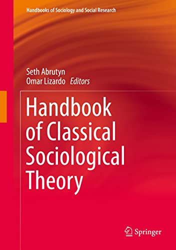 Handbook of Classical Sociological Theory (Handbooks of Sociology and ...