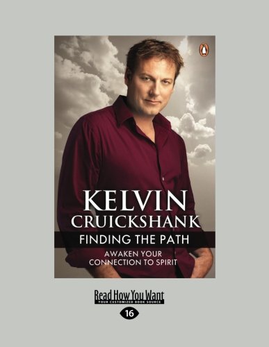 Finding the Path: Awaken Your Connection to Spirit: Cruickshank, Kelvin ...