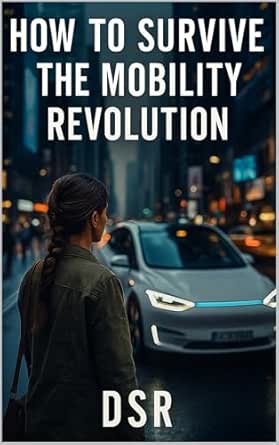 Amazon.com: How to Survive the Mobility Revolution: Practical ...