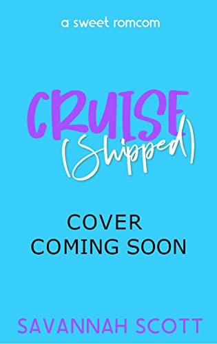 Cruiseshipped: A small-town, forced-proximity, sweet romcom (Getting ...