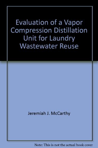 Evaluation of a Vapor Compression Distillation Unit for Laundry ...