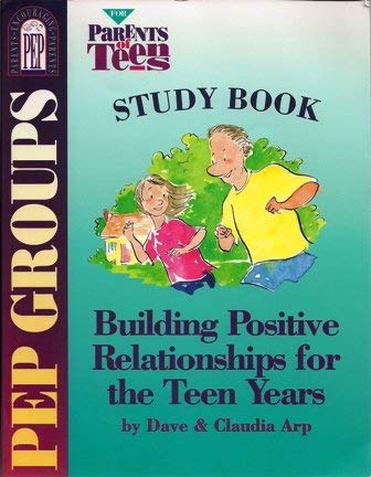 PEP groups for parents of teens: Building positive relationships for ...