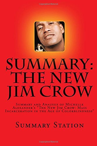The New Jim Crow (Summary): Summary and Analysis of Michelle Alexander ...