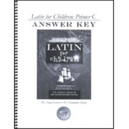 Latin for Children Primer C Answer Key: Aaron Larsen, Christopher ...