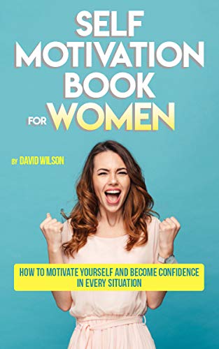 Amazon | Self Motivation Book for Women: How to Motivate Yourself and ...