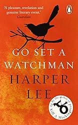 Go Set a Watchman: Harper Lee's sensational lost novel eBook : Lee ...