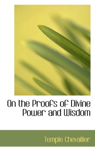 On the Proofs of Divine Power and Wisdom: Chevallier, Temple ...