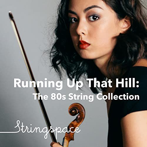 Play Running Up That Hill: The 80s String Collection by Stringspace on Amazon Music