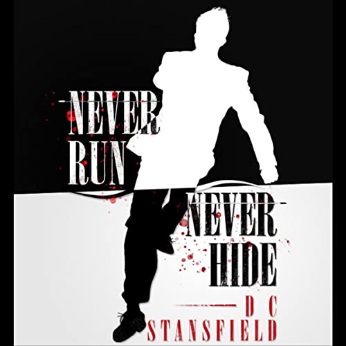 Amazon.com: Never Run, Never Hide (Audible Audio Edition): D. C ...