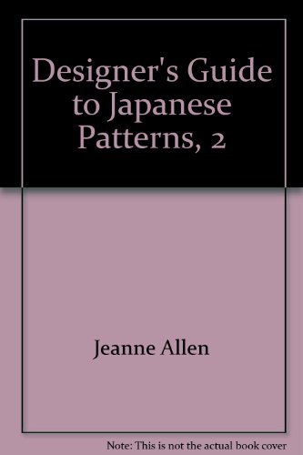 Designer's Guide to Japanese Patterns, 2: Allen, Jeanne, 143 Color & b ...
