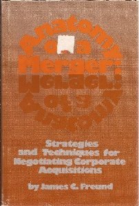 Anatomy of a Merger: Strategies and Techniques for Negotiating ...