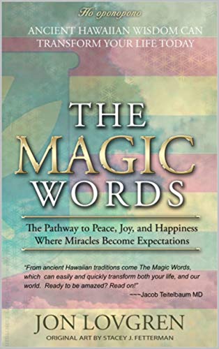 The Magic Words: Your Pathway to Peace, Joy, and Happiness, Where ...