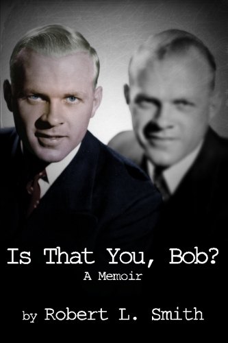 Is That You, Bob?: Smith, Robert L.: 9781482510256: Amazon.com: Books
