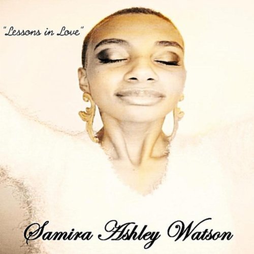 Amazon.com: Lessons in Love - Single : Samira Ashley Watson: Digital Music