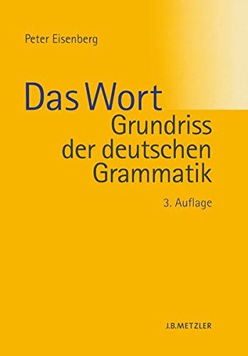 Grundriss der deutschen Grammatik: Band 1: Das Wort : Eisenberg, Peter ...