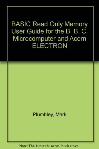 BASIC Read Only Memory User Guide for the B. B. C. Microcomputer and ...