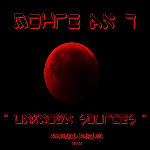 Play Unknown Sources by Mohrg An T on Amazon Music