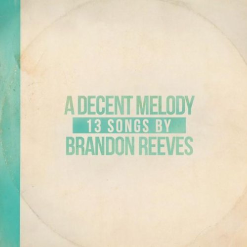 Play A Decent Melody by Brandon Reeves on Amazon Music