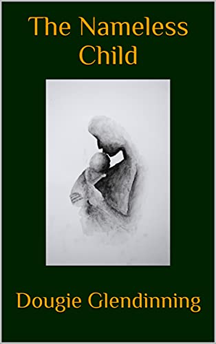 The Nameless Child (English Edition) eBook : Glendinning , Dougie ...