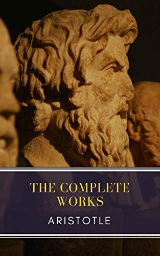 Amazon.com: Aristotle: The Complete Works eBook : Aristotle, Classics ...