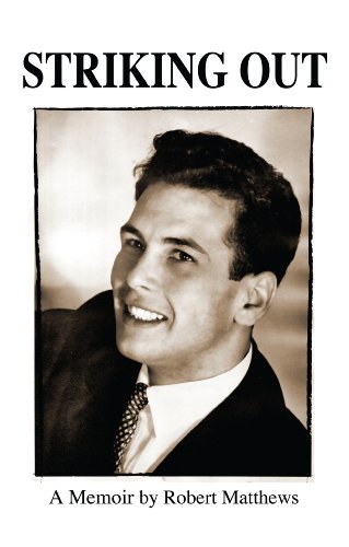 Striking Out: A Memoir by Robert Matthews eBook : Matthews, Robert ...