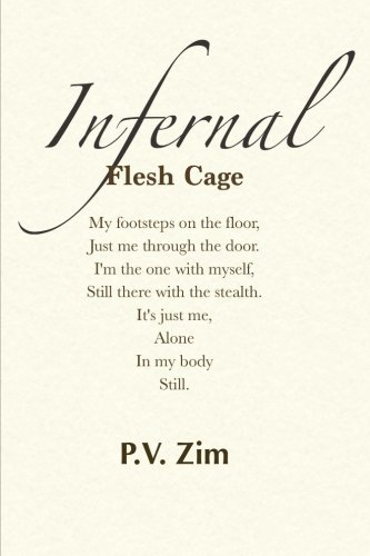 Infernal Flesh Cage: Zim, P.V.: 9781481851824: Amazon.com: Books