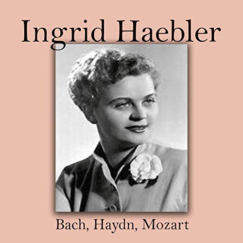 Ingrid Haebler - Bach, Haydn, Mozart von Ingrid Haebler, Szymon ...