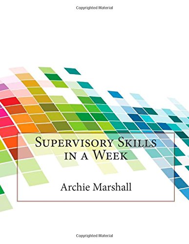 Amazon.com: Supervisory Skills in a Week: 9781508733331: Marshall ...