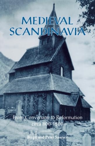 Medieval Scandinavia: From Conversion to Reformation, circa 800-1500 ...