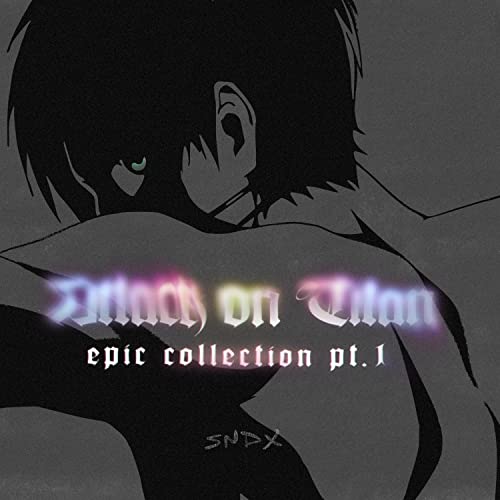Attack on Titan: Epic Collection, Pt. 1 by Sndx on Amazon Music - Amazon.com