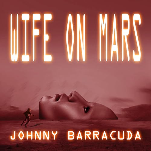 Wife On Mars von Johnny Barracuda bei Amazon Music - Amazon.de