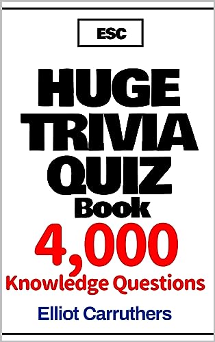 Huge Trivia Quiz Book: 4,000 Knowledge Questions - Kindle edition by ...