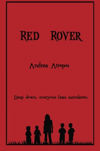 Red Rover: Atropos, Andrea: 9780615648194: Amazon.com: Books