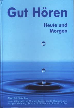 Gut Hören - Heute und Morgen : Fleischer, Gerald: Amazon.de: Bücher